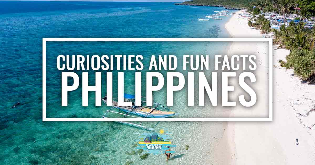 Curiosities and fun facts about The Philippines - Travel around The ...